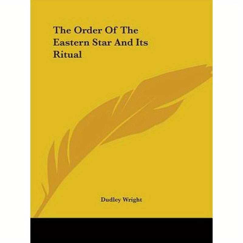 The Order of the Eastern Star and Its Ritual – Look To The East